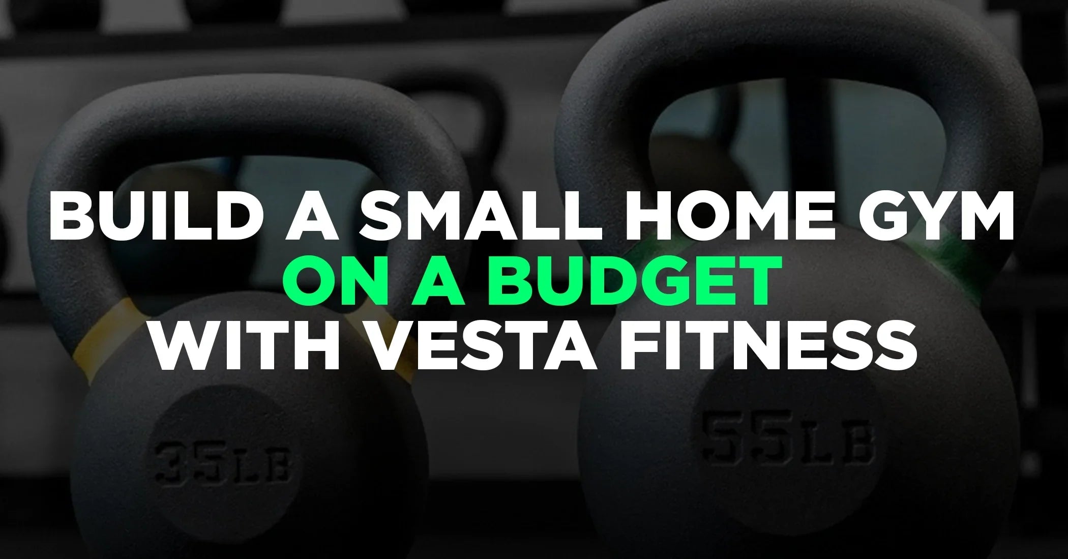 Build a Small Home Gym on a Budget with Vesta Fitness | Vesta Fitness